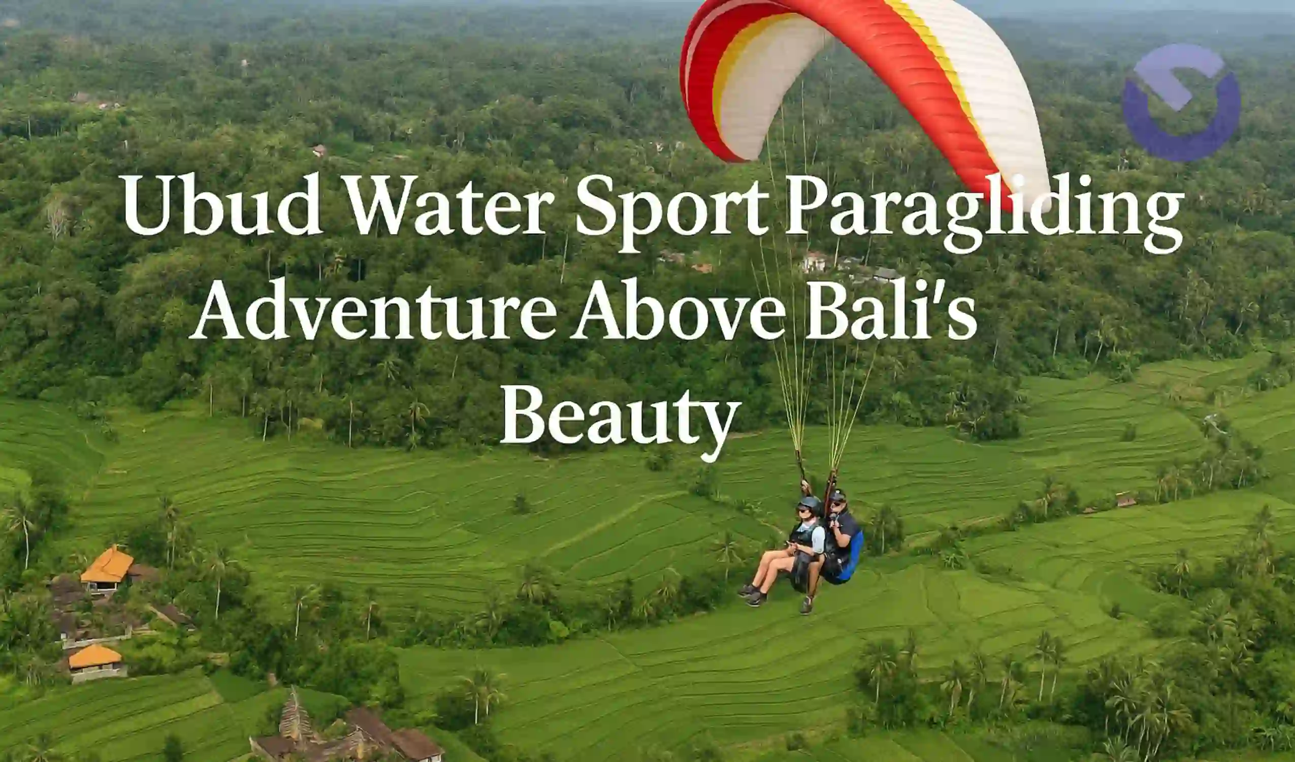 Ubud Water Sport Paragliding Adventure Above Bali’s Beauty - Gates of ...